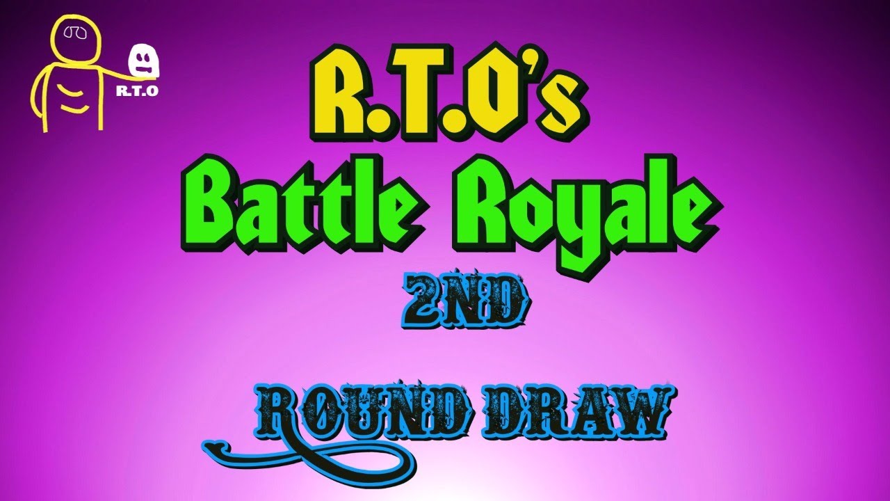 RTO Battle Royale 2nd Round Draw Saturday 27th January 3pm GMT - YouTube
