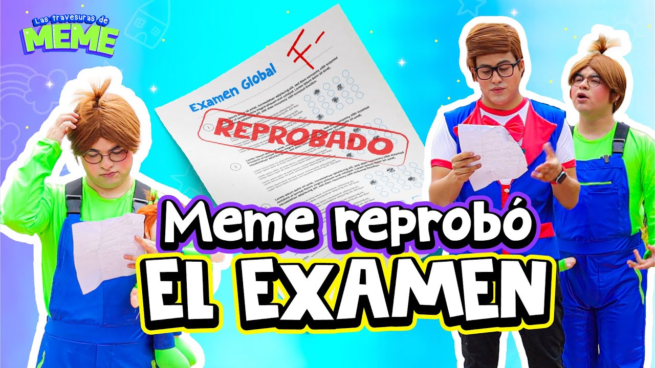 Meme reprobó el examen | El compañero se entera que Meme reprobó | Mi ...