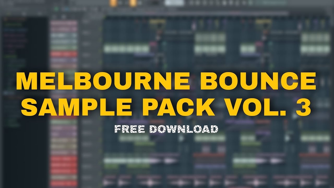 Melbourne Bounce SAMPLE PACK Vol. 3 * FREE DOWNLOAD * [Dirty Palm, B3NTE, Deorro, Galwaro Style ...