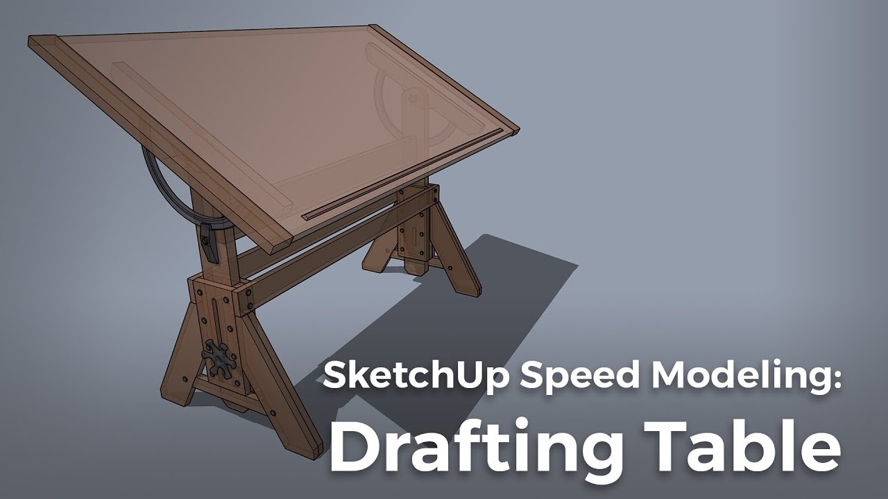SketchUp Speed Modeling - Drafting Table - YouTube