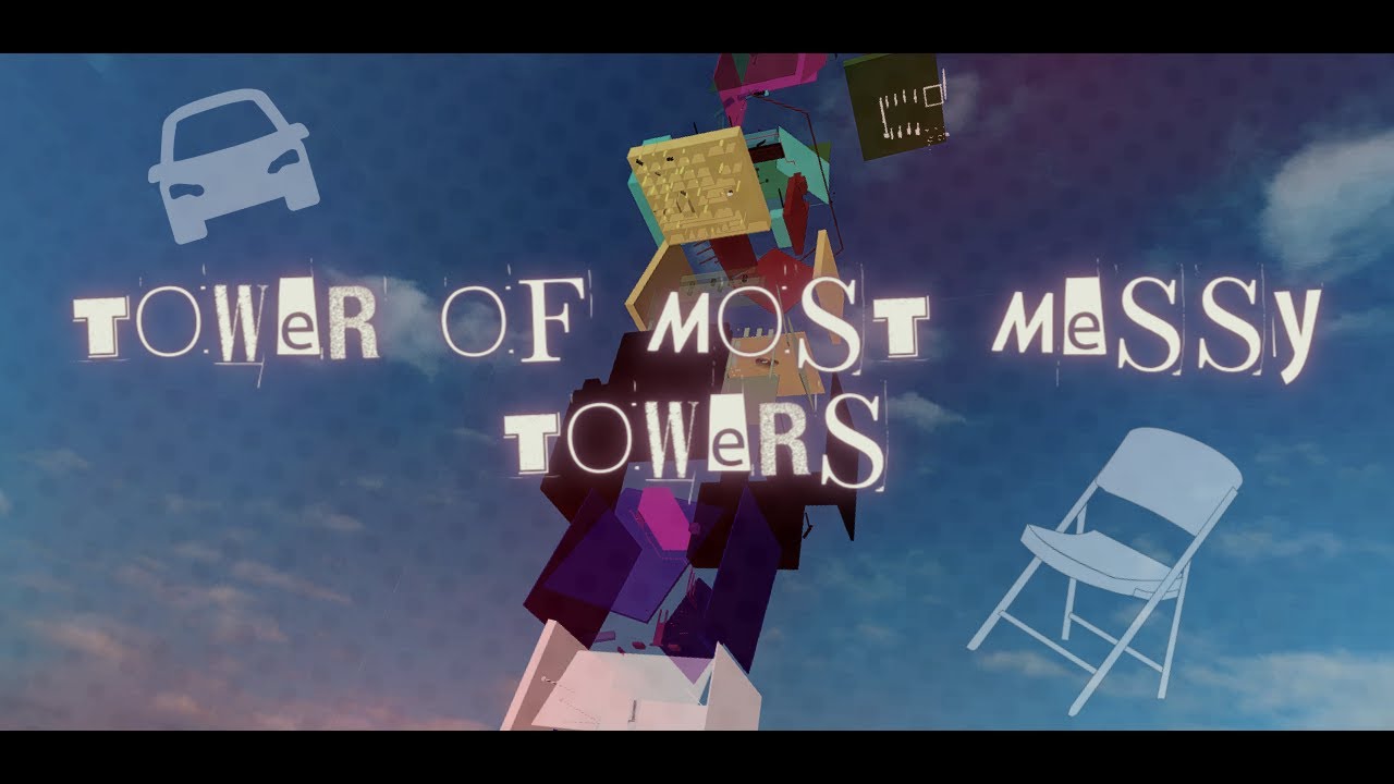 Tower of Most Messy Towers [SHOWCASE] - YouTube