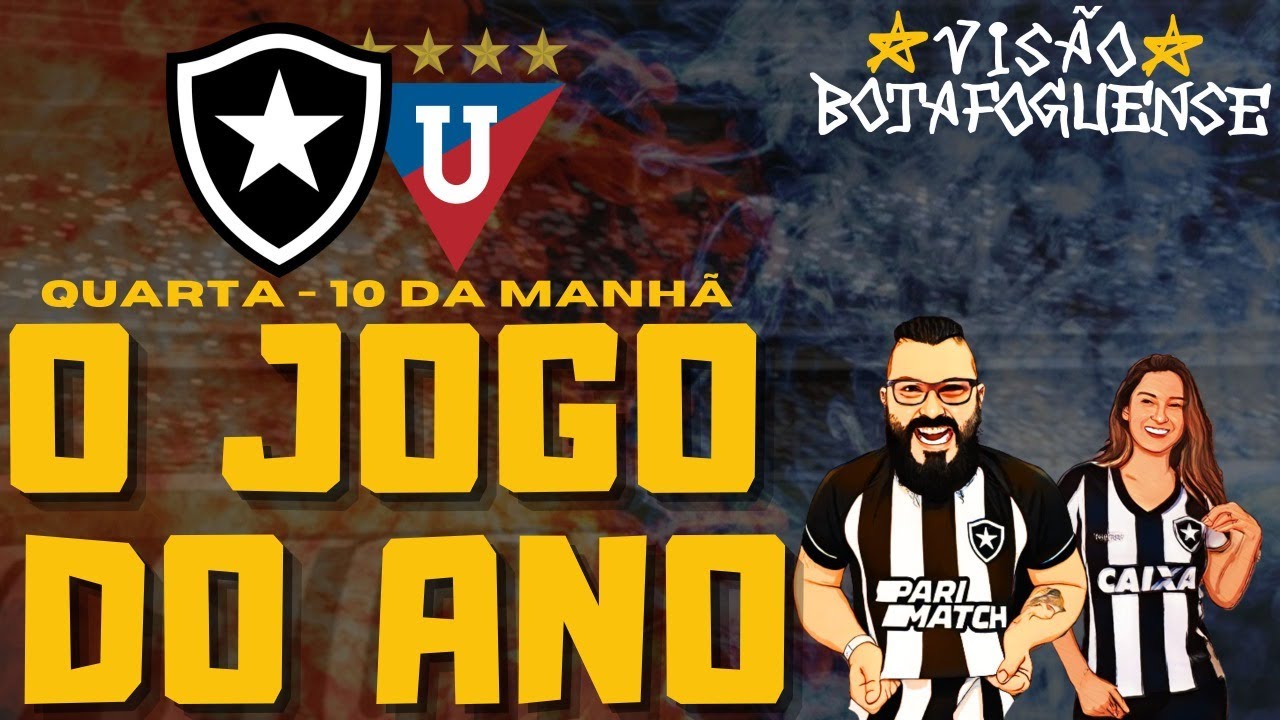 Botafogo Agora - Jogo do Ano! Botafogo X LDU - YouTube
