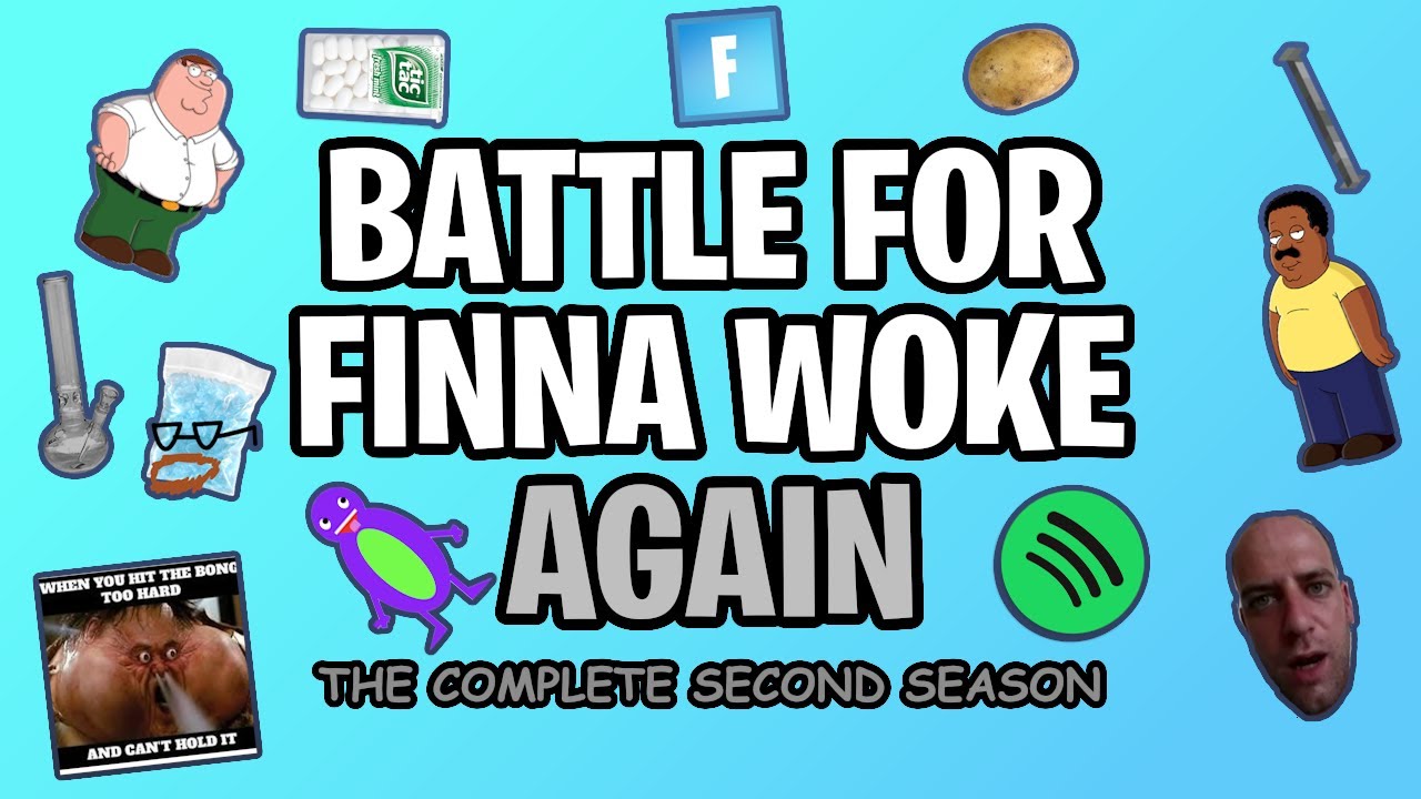 Battle For Finna Woke Again: The Complete Second Season - YouTube