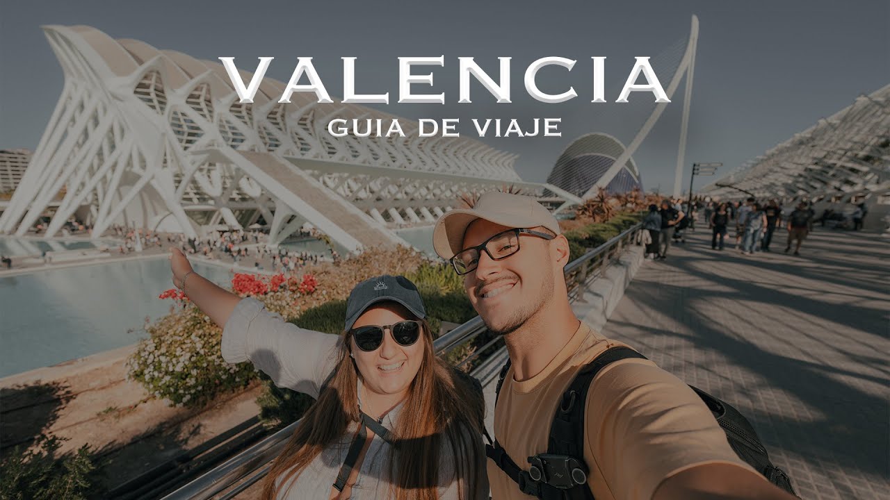 Que HACER en VALENCIA 🇪🇸 | GUÍA de VIAJE 2023 - YouTube
