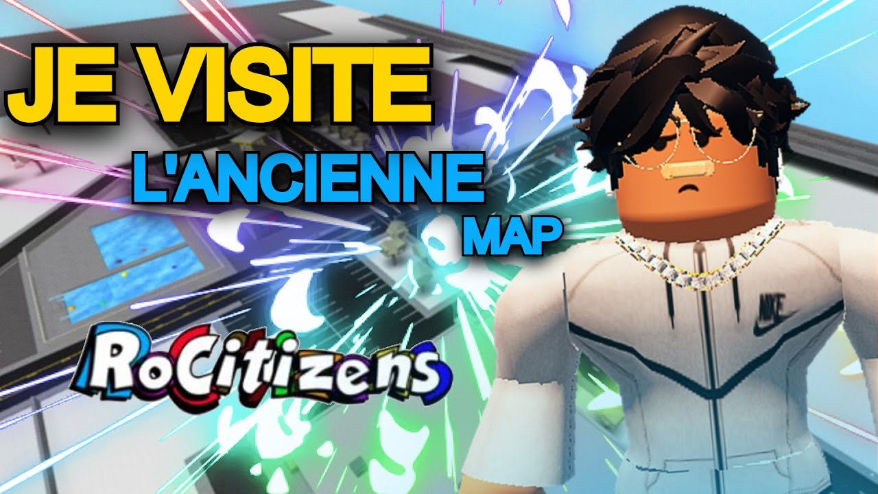 JE VISITE L'ANCIENNE MAP #rocitizens !! (nostalgique) - YouTube