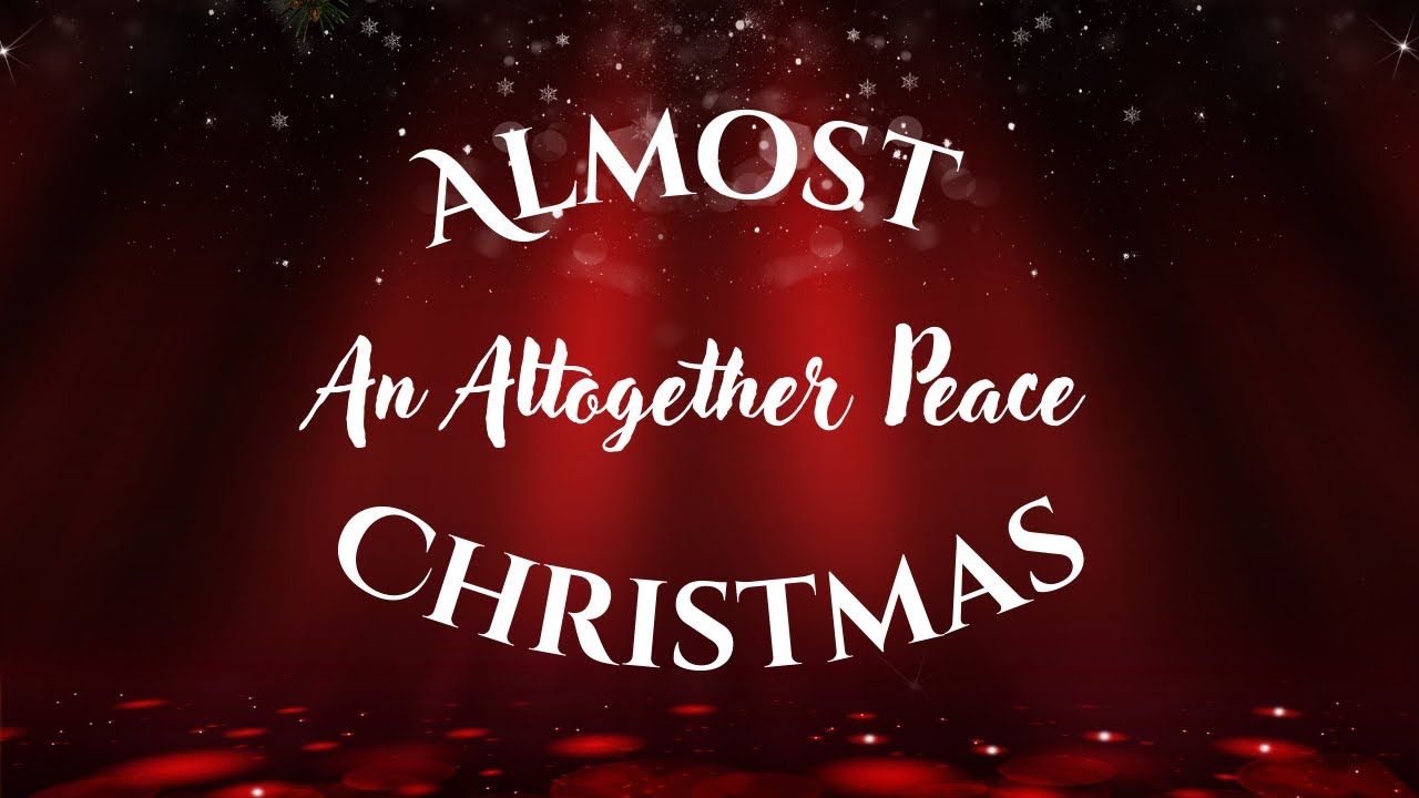 "Almost Christmas: A message of Peace"" - YouTube