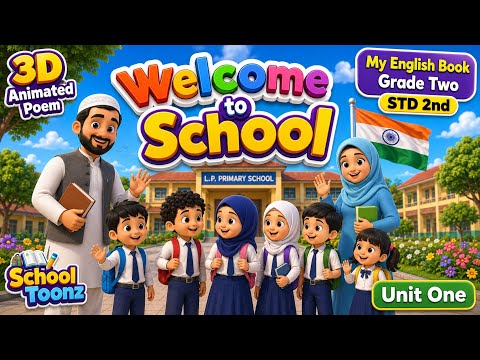 Welcome to School | Unit 1 | STD 2 English New Syllabus | 3D Animated Poem | School Toonz