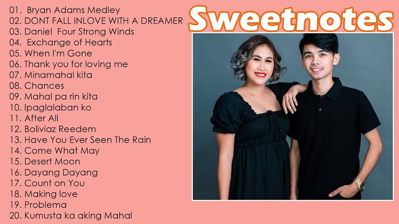 SWEET NOTES Best Songs - SWEET NOTES Nonstop Opm Tagalog Song ...