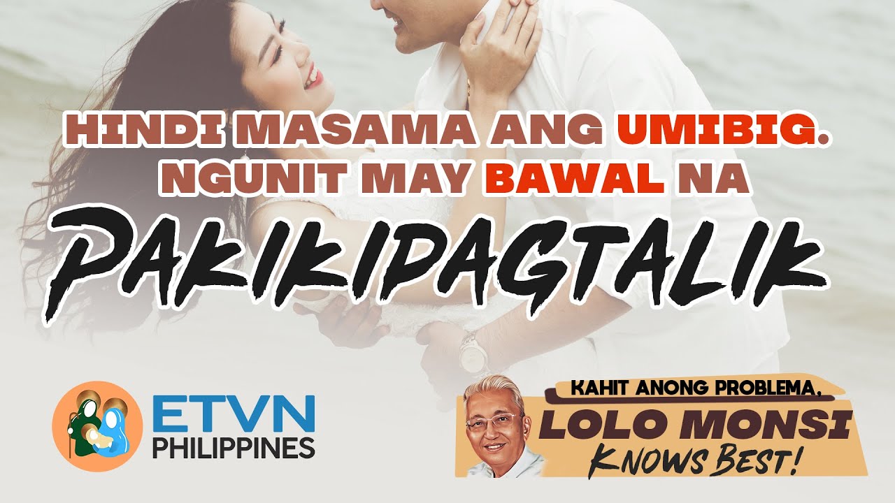 "Hindi Masama ang Umibig. Ngunit may Bawal na Pakikipagtalik "| Lolo ...