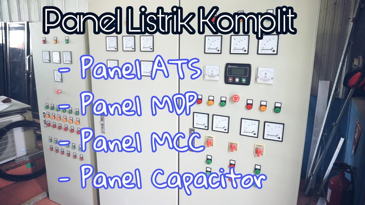 Review Panel ATS, Panel MDP, Panel MCC, dan Panel Kapasitor Bank - YouTube