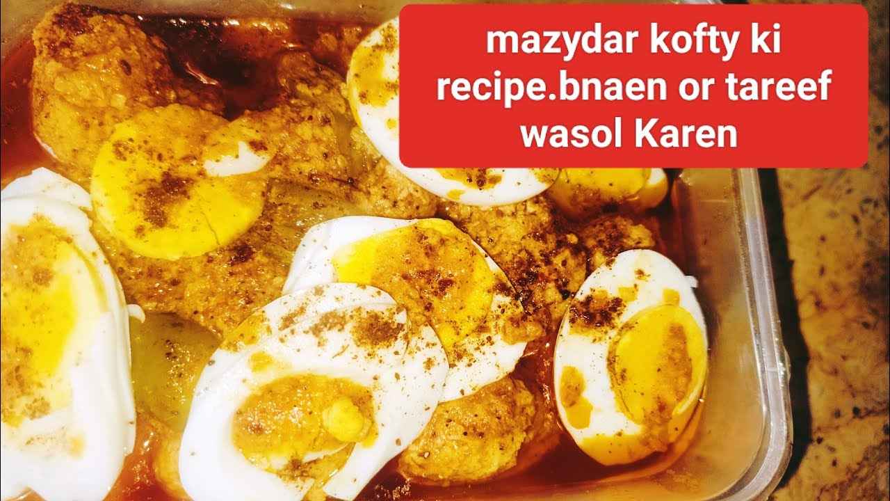 delicious kofta recipe|| is tarha kofty bnany sy ap k kofty kabhi nahn ...