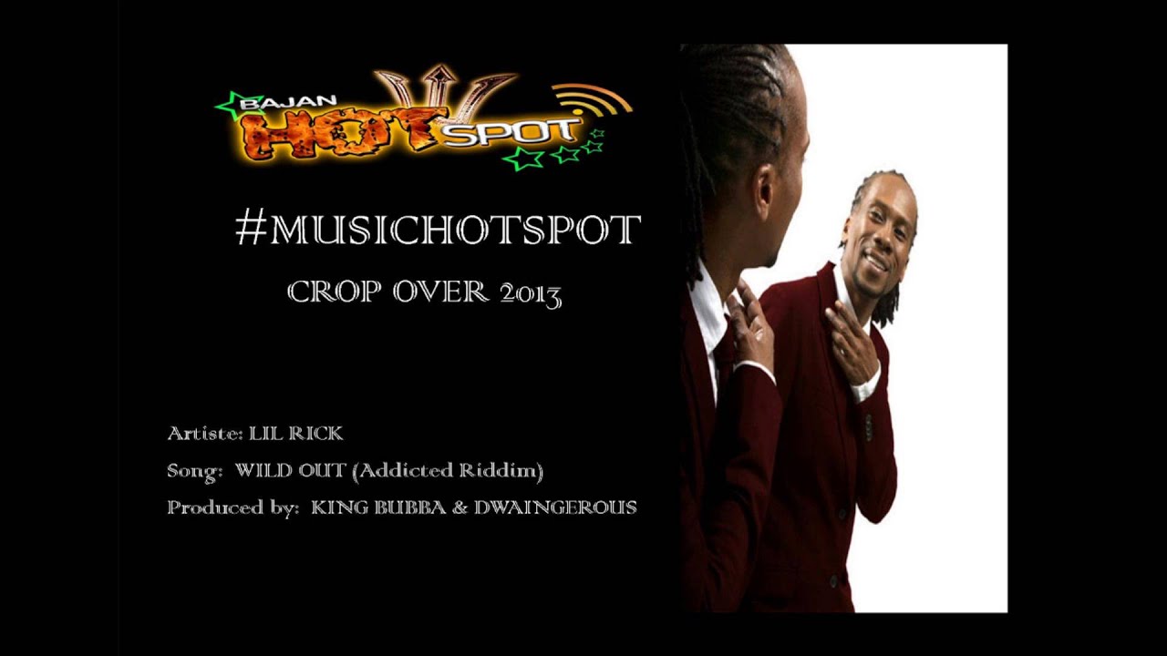 Lil Rick - Wild out (Addicted Riddim (Popso Trilogy) Crop Over 2013 ...