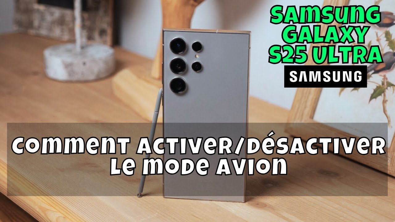 Comment activer/désactiver le mode avion Samsung Galaxy S25 Ultra ...
