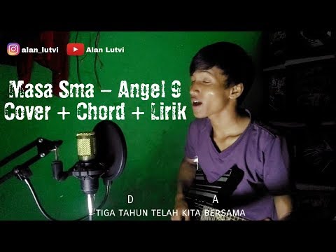 Lagu Perpisahan Masa Sma - Angel 9 Chord & Lirik (Cover by Alan Lutvi)