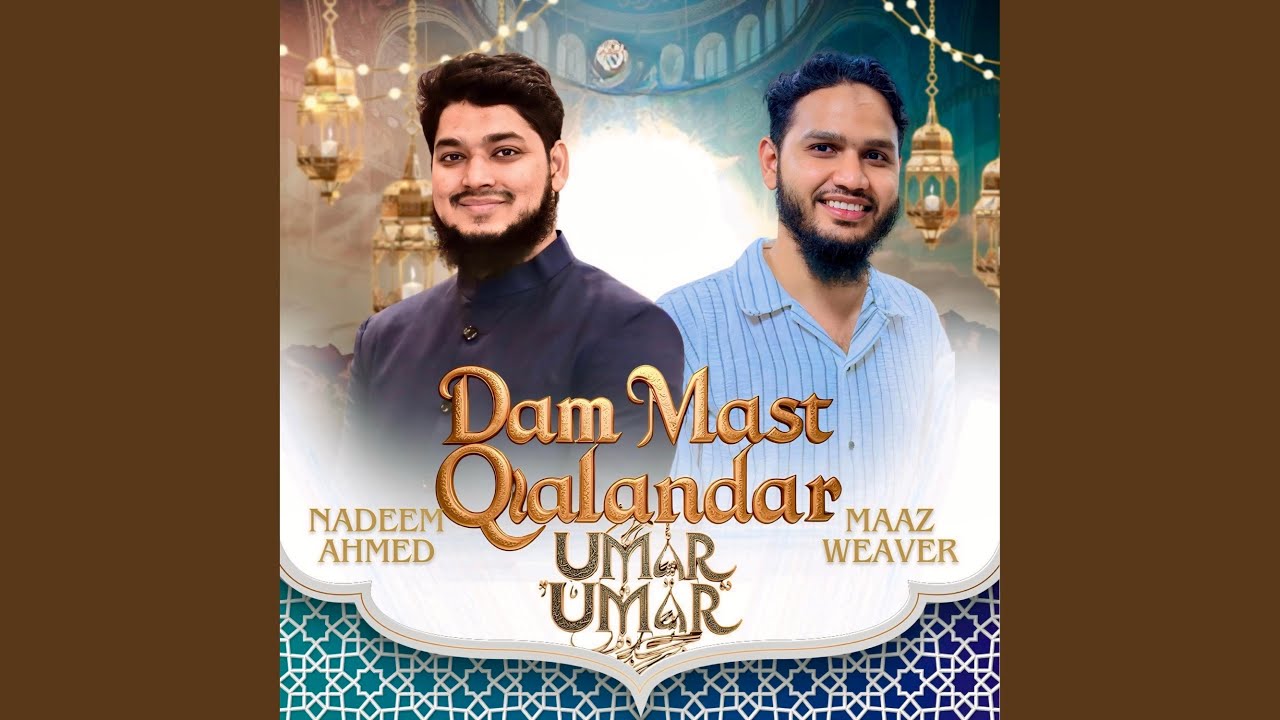 Dam Mast Qalander Umar Umar (feat. Maaz Weaver) - YouTube