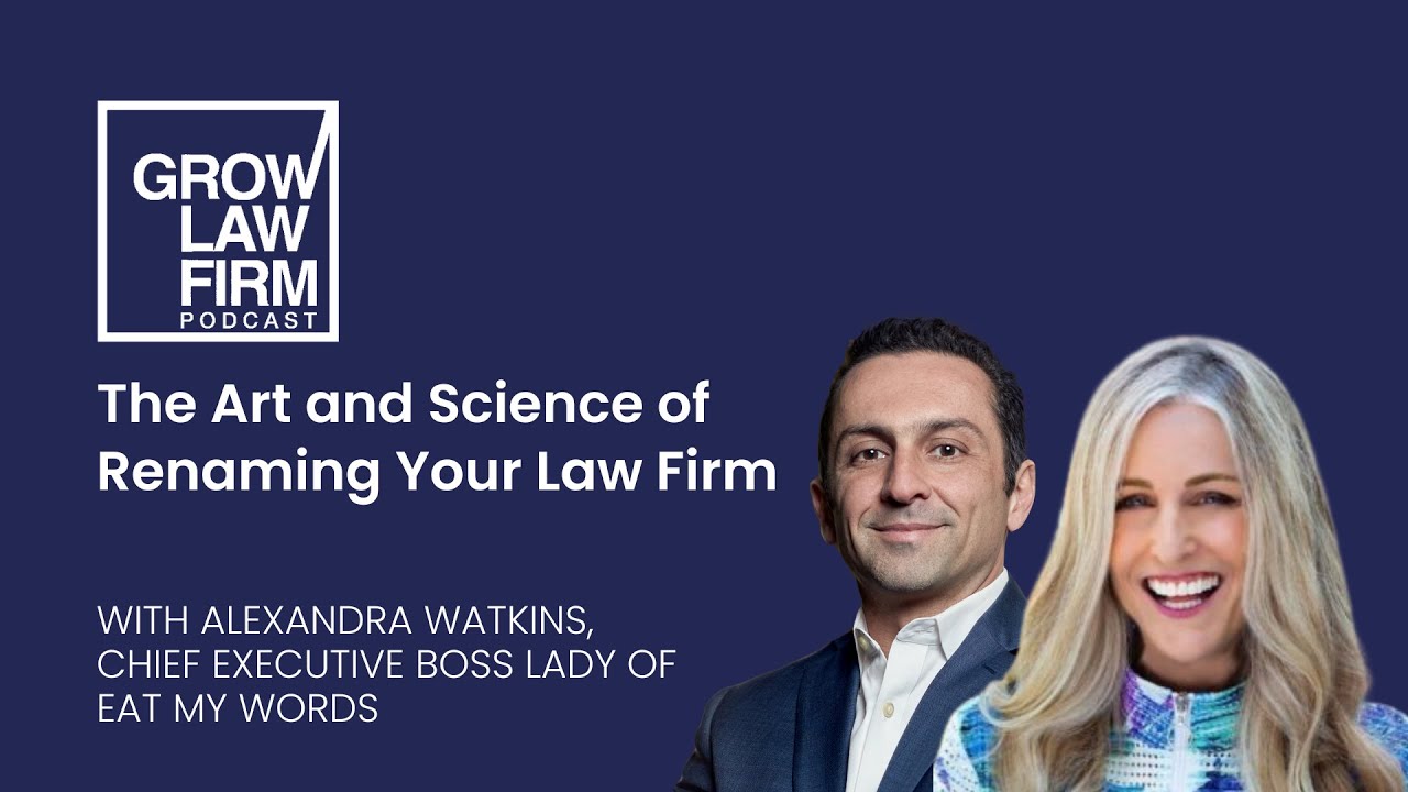 The Art and Science of Renaming Your Law Firm Featuring Alexandra ...