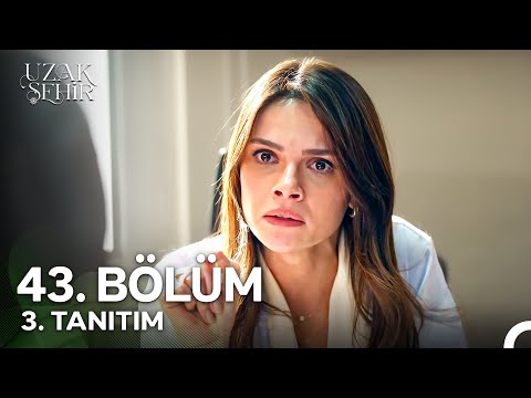 Uzak Şehir 43. Bölüm 3. Tanıtım | \