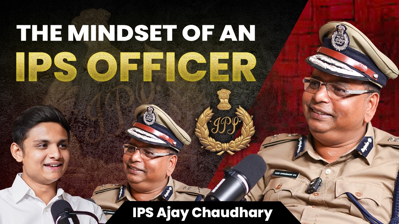 IPS Ajay Chaudhary Reveals the Real Life, Mindset & Journey of an IPS Officer | Dhruvish shah ...