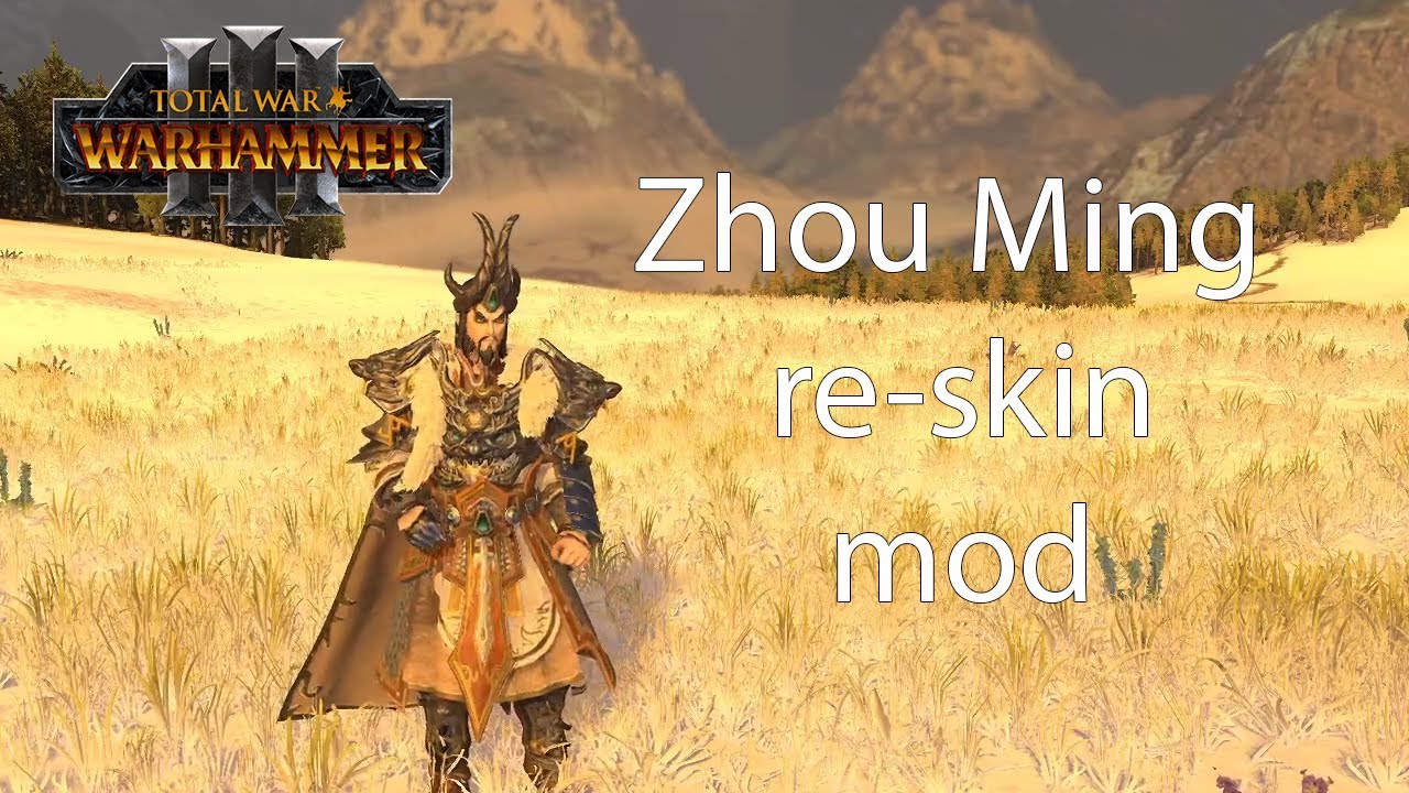 Zhou Ming re-skin Mod - Totalwar Warhammer 3 - Immortal Empire - YouTube