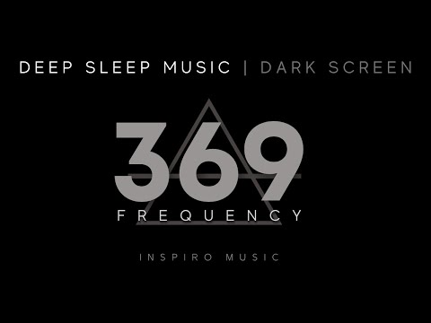 🌙 Musique pour dormir · Fréquence de guérison · 369hz · Écran noir · Guérison complète du corps 🌙