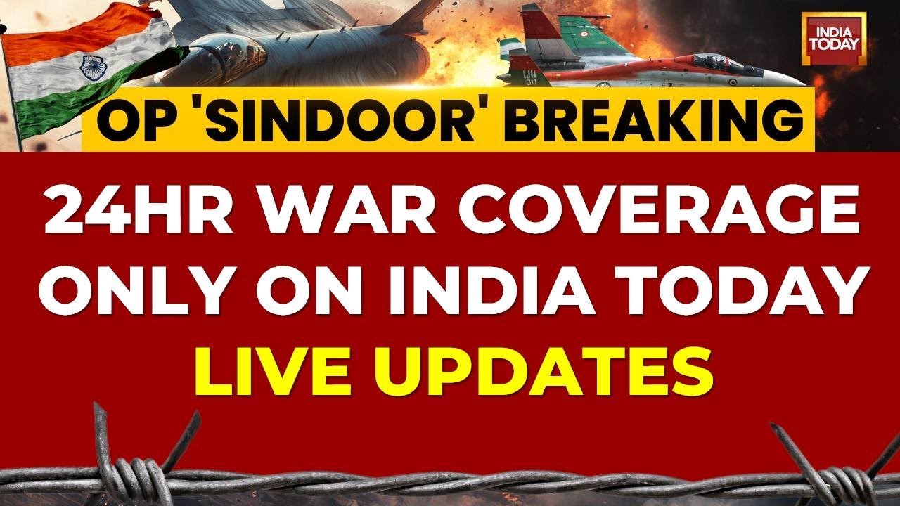 LIVE: India-Pakistan Biggest War Coverage Only On India Today | India ...