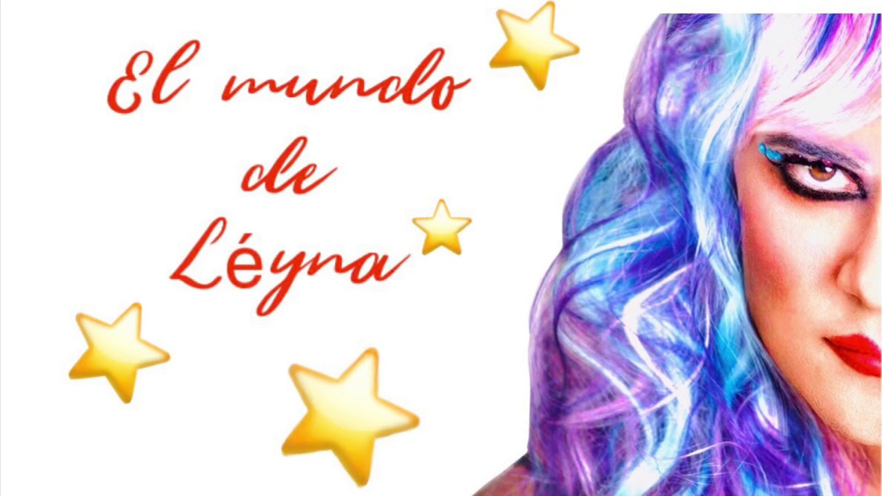 ¡El mundo de Léyna!⭐️ - YouTube