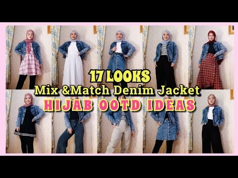 MIX & MATCH DENIM JACKET | 17 LOOKS HIJAB OOTD IDEAS | how to style denim jeans jacket