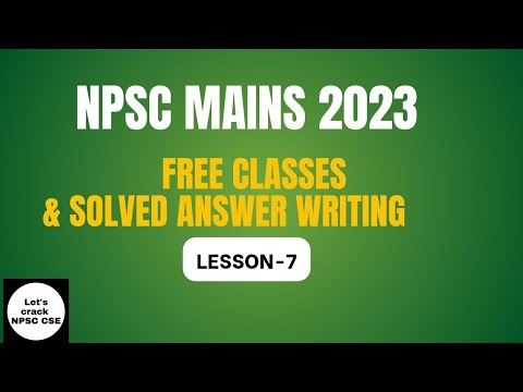 NPSC Mains 2023 | Free Classes & Solved Answer Writing | Lesson-7 - YouTube