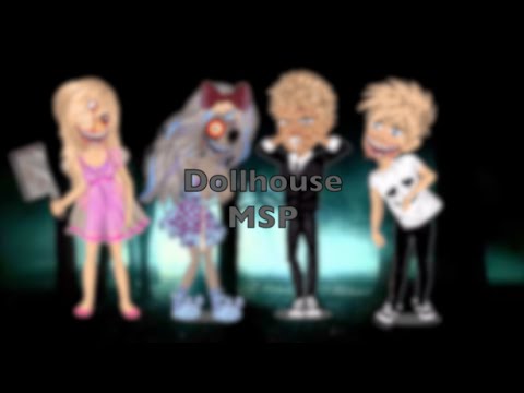 MSP - Dollhouse