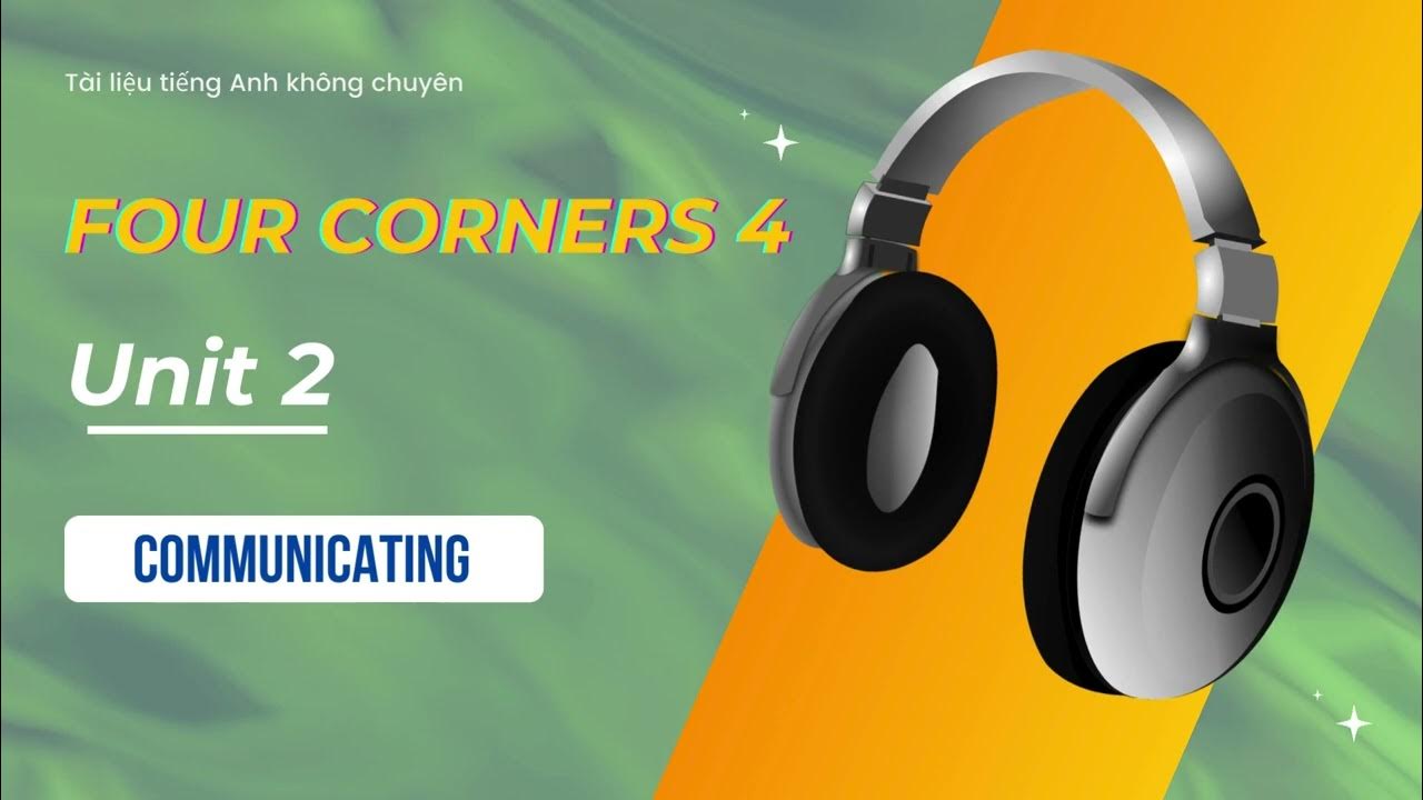 Four Corners 4 | Unit 2 - YouTube