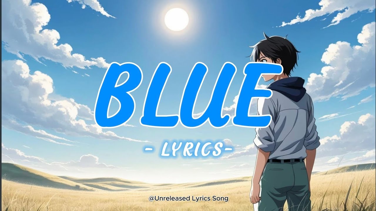 Blue – The Color of My Heart | A Beautiful Love Song (Official Lyric ...