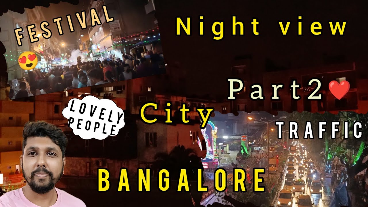 Bangalore city(Night view ️)Part2 colours an Festival (Enjoy 🔥)lovely ...