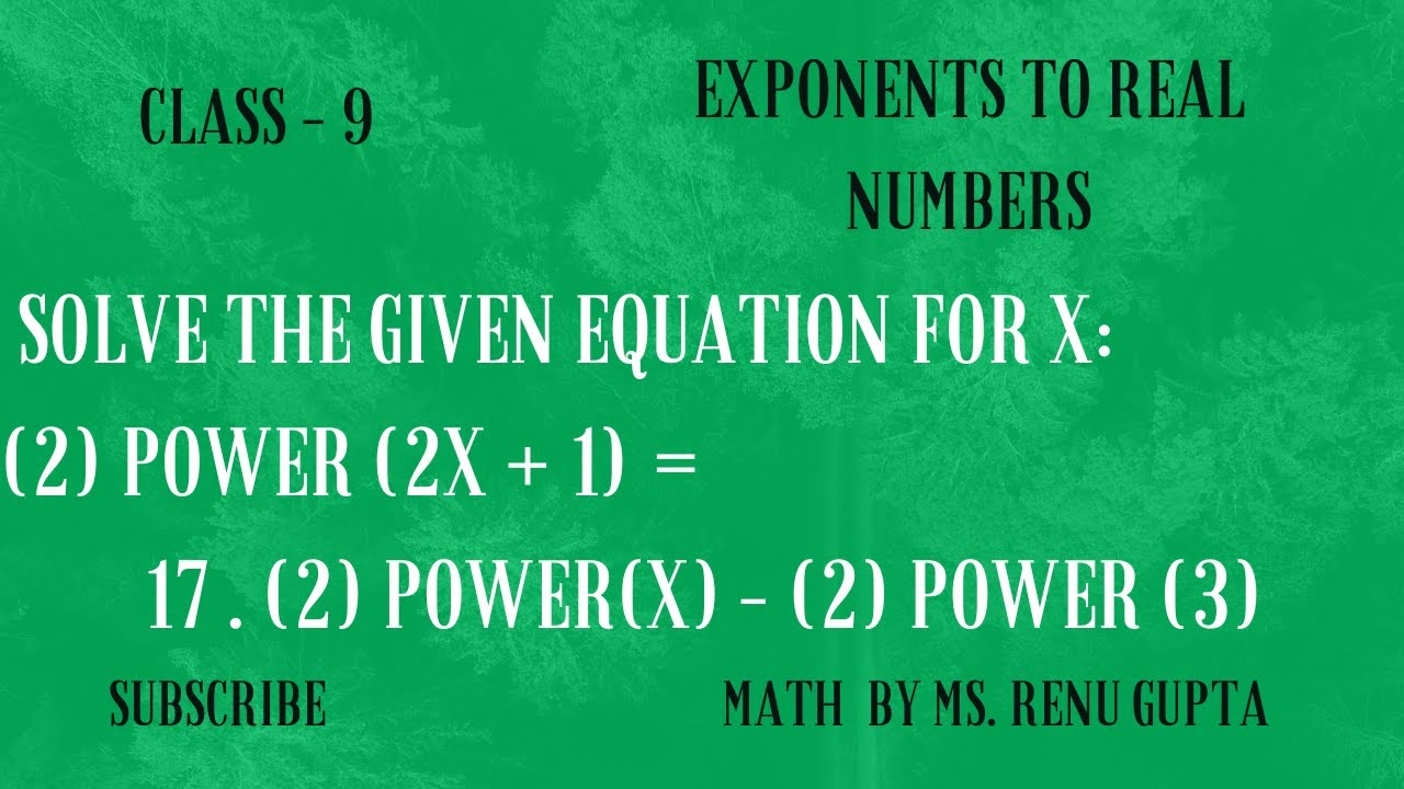 Class 9 Math || Solve the given equation for x: || Exponents to real ...