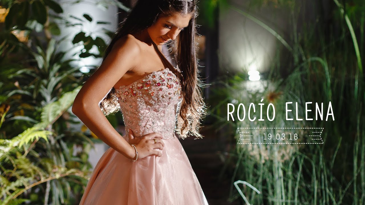 ☘ Rocío Elena ☘ Resumen Fiesta 15 Años - YouTube