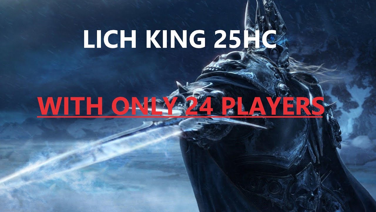 The Lich King 25man HC (with 24 players) - Icecrown Citadel Blizzard ...