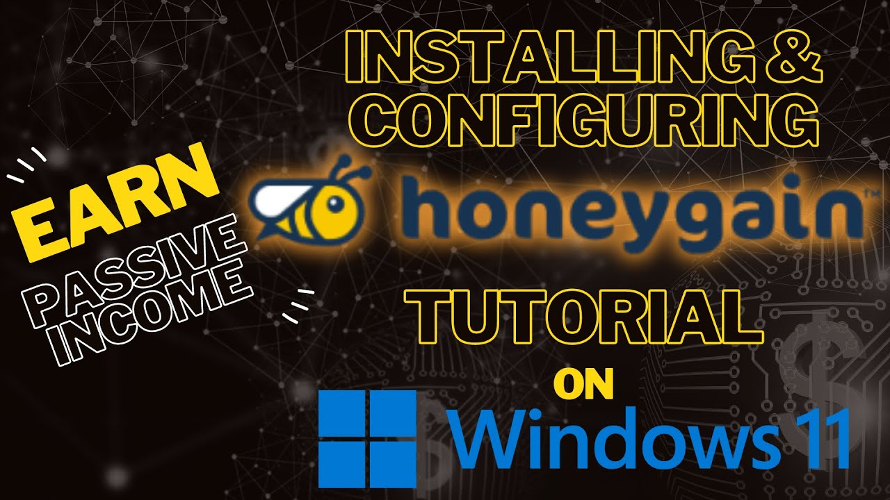Earn Passive Income with Honeygain- Quick Setup Guide on Windows 11 ...