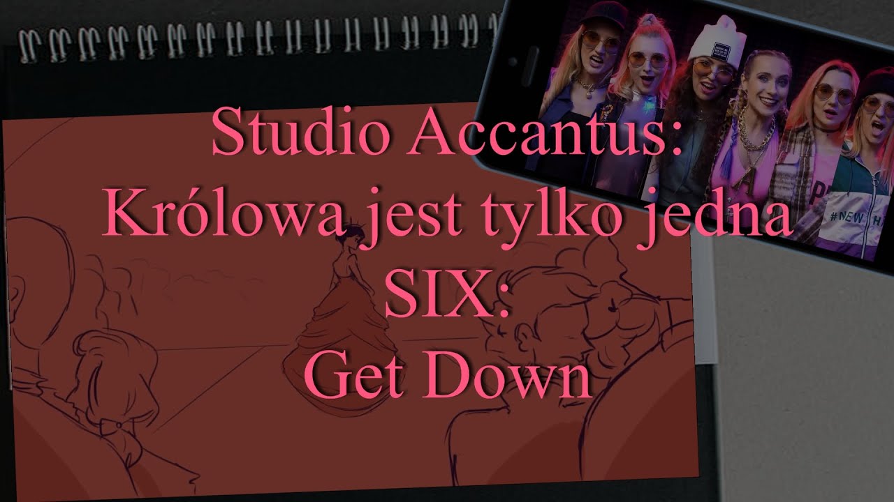 Królowa jest tylko jedna (SIX - Get Down - wersja Studia Accantus ...