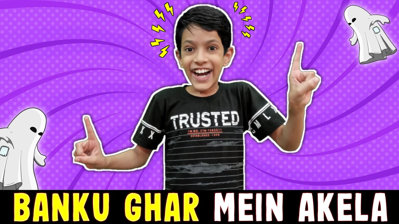 Banku Ghar Me Hai Akela | Home Alone For 24 Hours | Daksh Comedy Studio ...