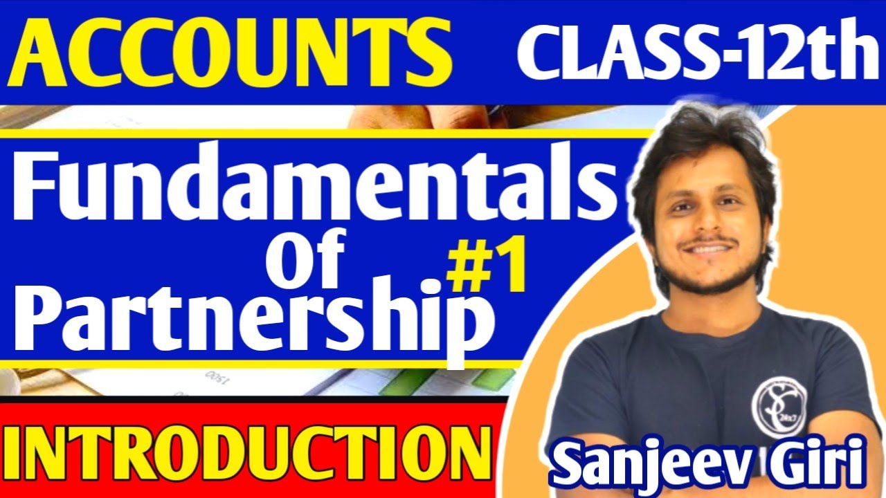 Fundamentals Of Partnership Class 12 | Accounting For Partnership Firms ...