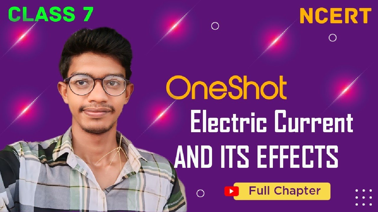 Electric Current And Its Effects Full Chapter | Sciencer Sahin Sir ...