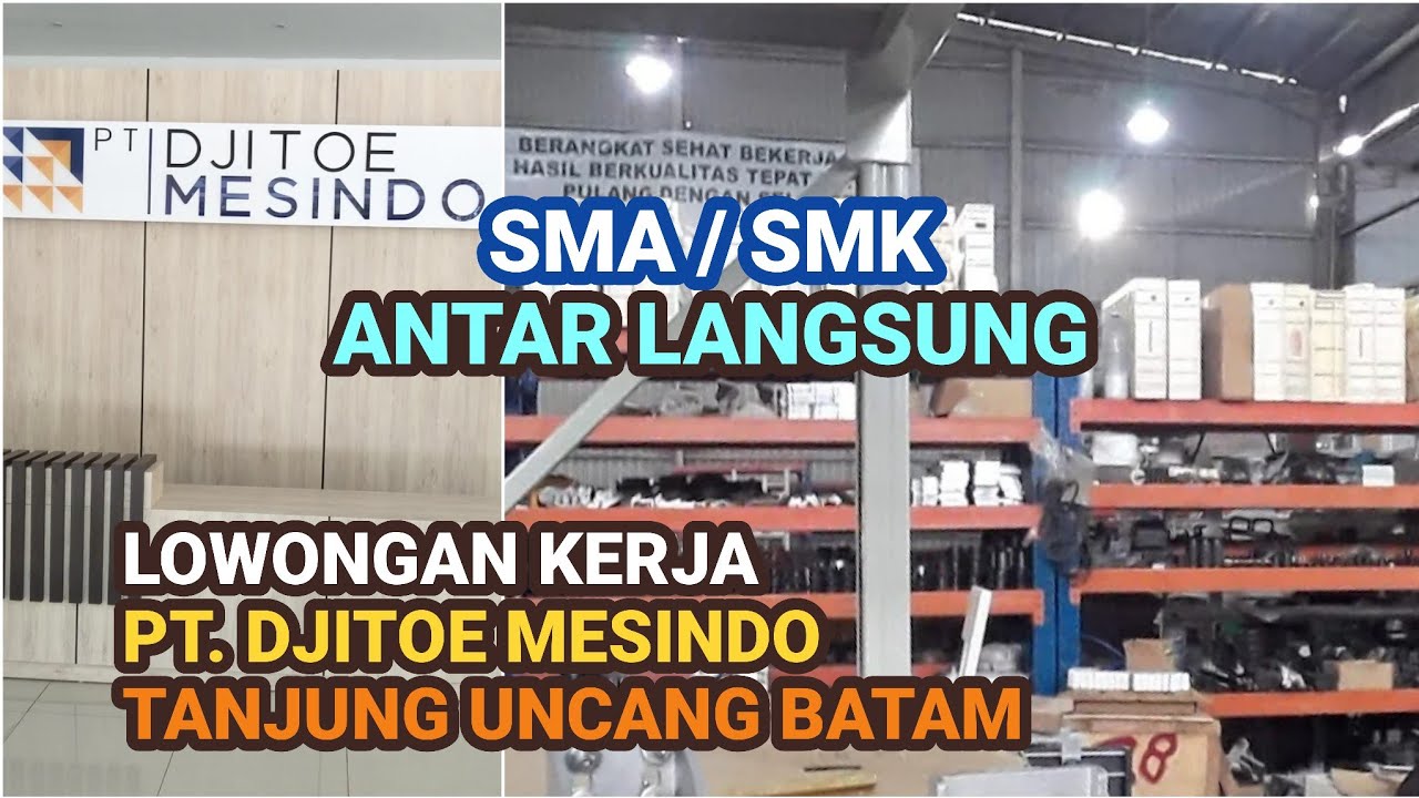 PT Djitoe Mesindo Info Lowongan Kerja Batam hari ini - YouTube