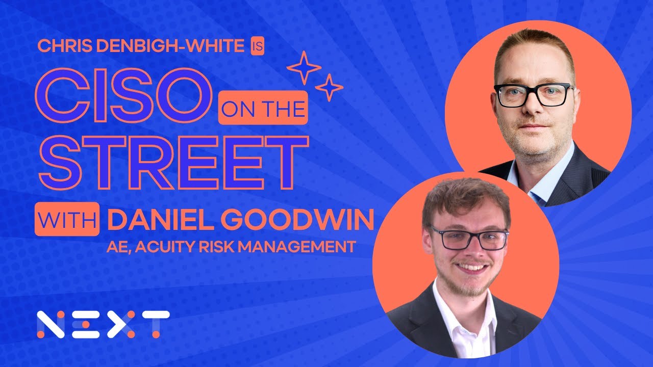 Daniel Goodwin - Account Executive - Acuity Risk Management | CISO on the Street | Season 3 ...