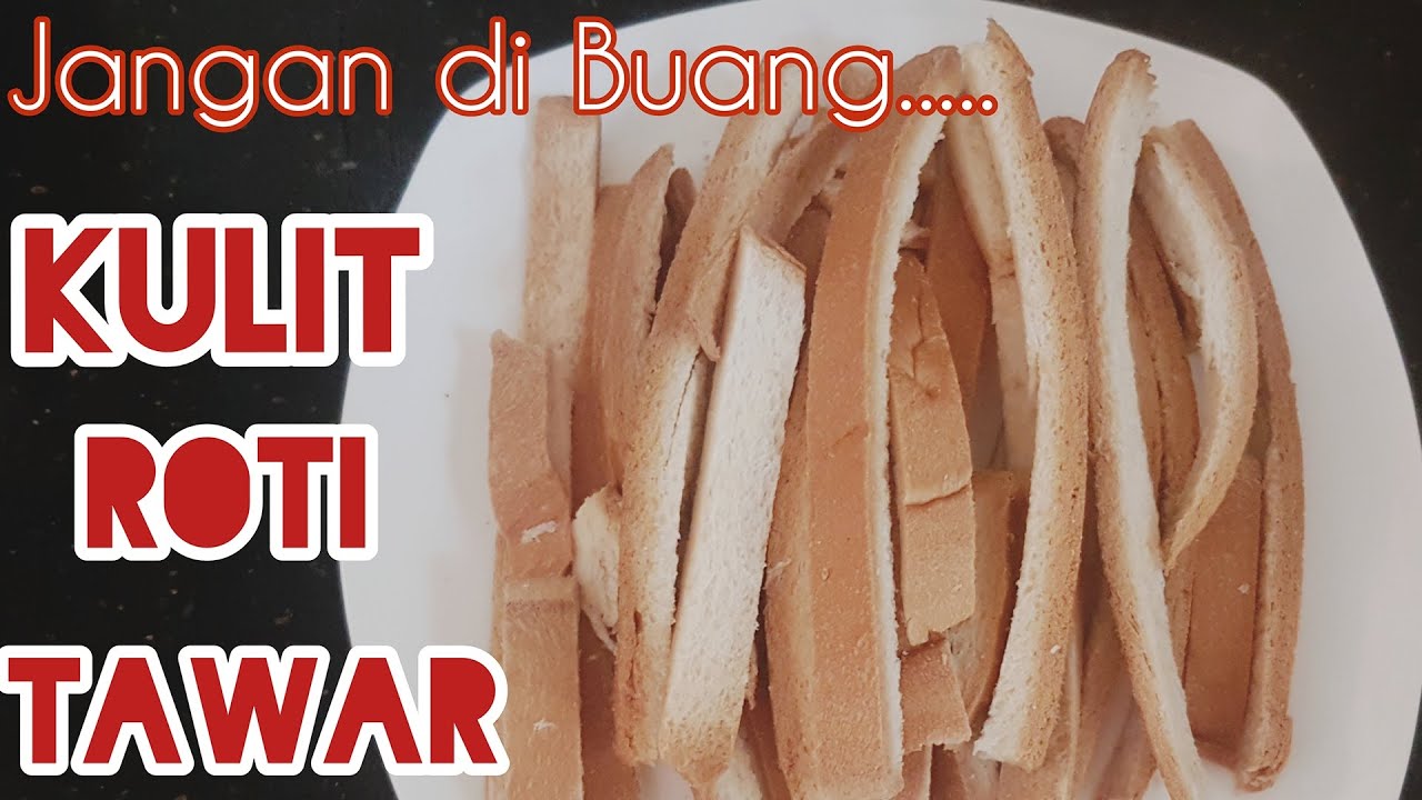 olahan kulit roti tawar / pinggiran roti tawar jadi camilan sangat enak ...