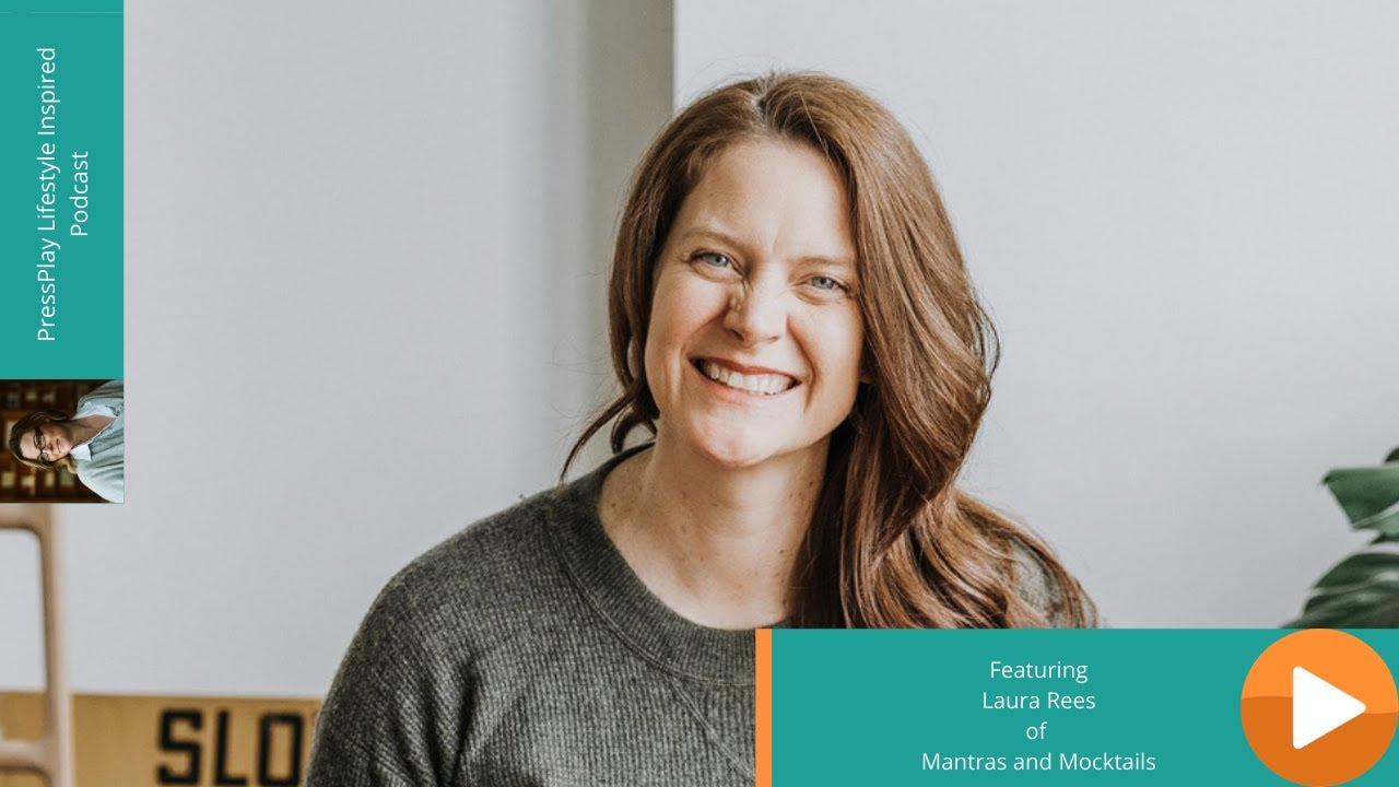 S1 Episode 071- Interview with Laura Rees from Mantras and Mocktails ...