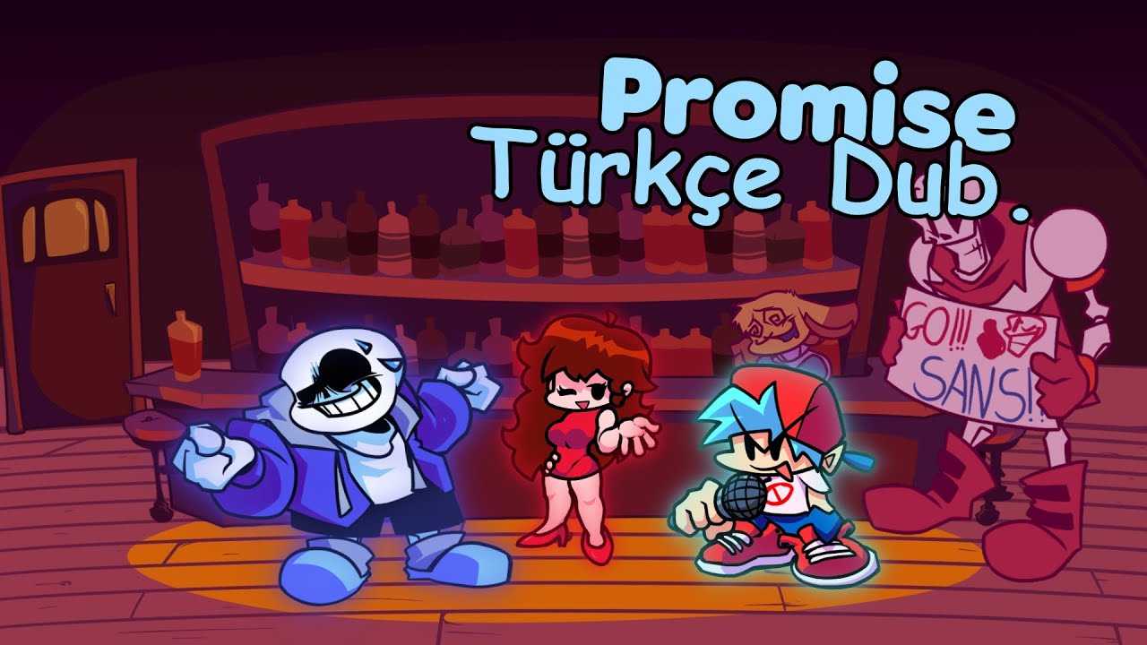 FNF Promise Türkçe Dublaj - Ft.Sans Mod Cover - YouTube