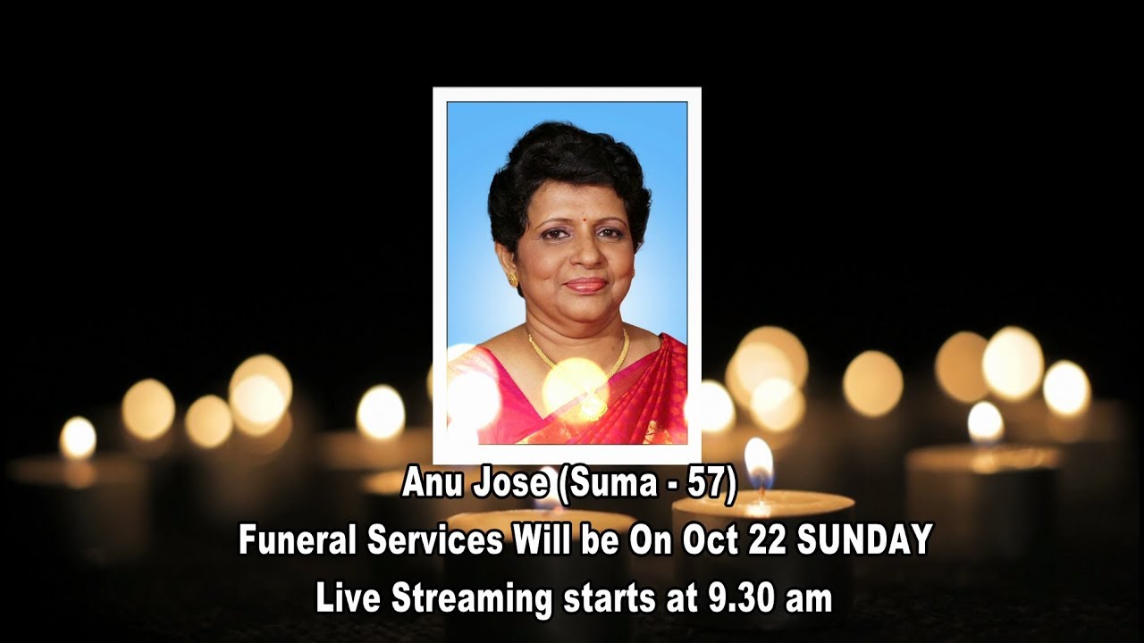 Anu Jose Funeral Service Live Stream - YouTube