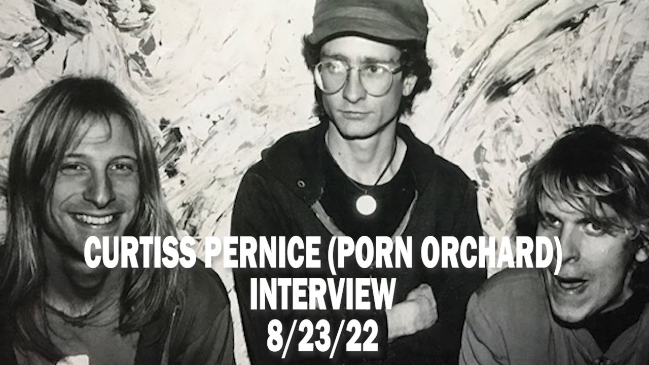 Curtiss Pernice (Porn Orchard) Interview 2022 - YouTube