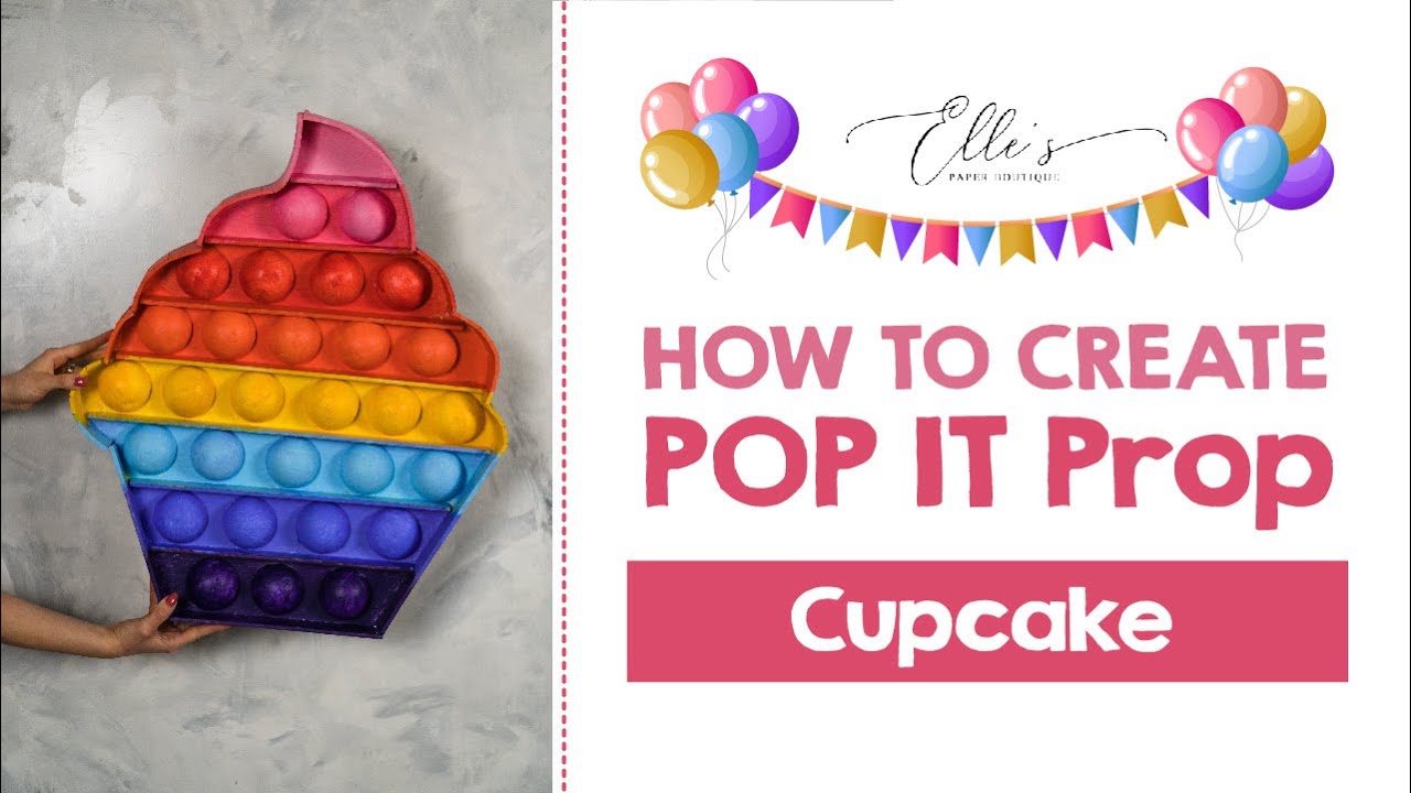 POP IT Prop | How to Create a POP IT Cupacke Prop with a Template from ...