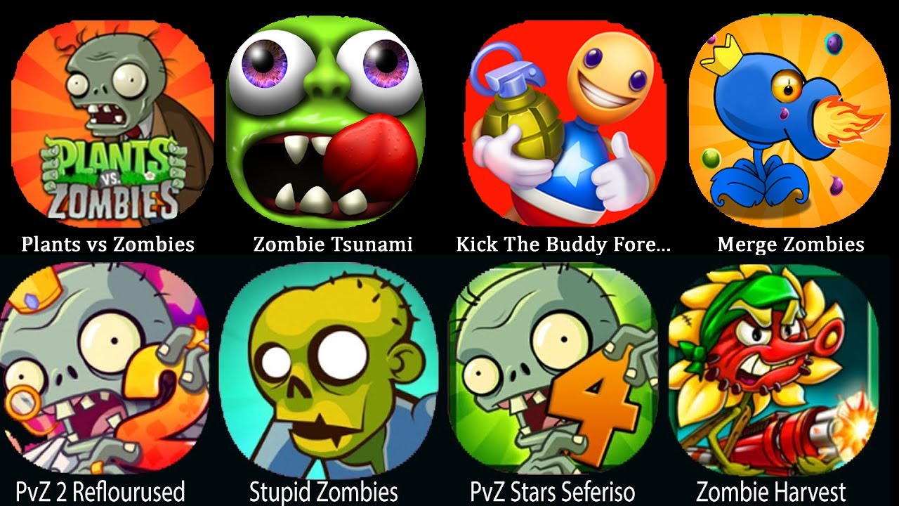 Plants vs Zombies,Zombie Tsunami,PvZ,Kick The Buddy,PvZ ,Meger Zombie ...