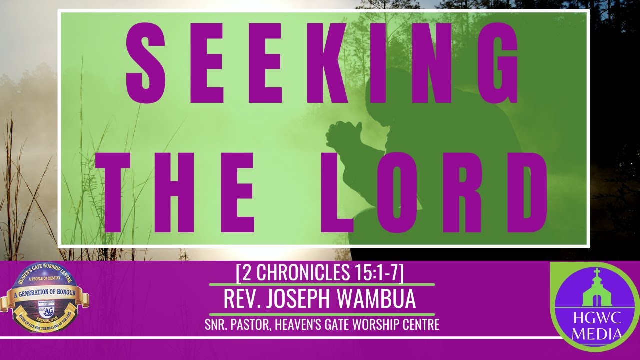 HEAVEN'S GATE WORSHIP CENTRE || SEEKING THE LORD || REV. JOSEPH WAMBUA ...